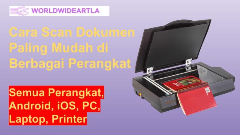 Cara Scan Dokumen Paling Mudah di Berbagai Perangkat